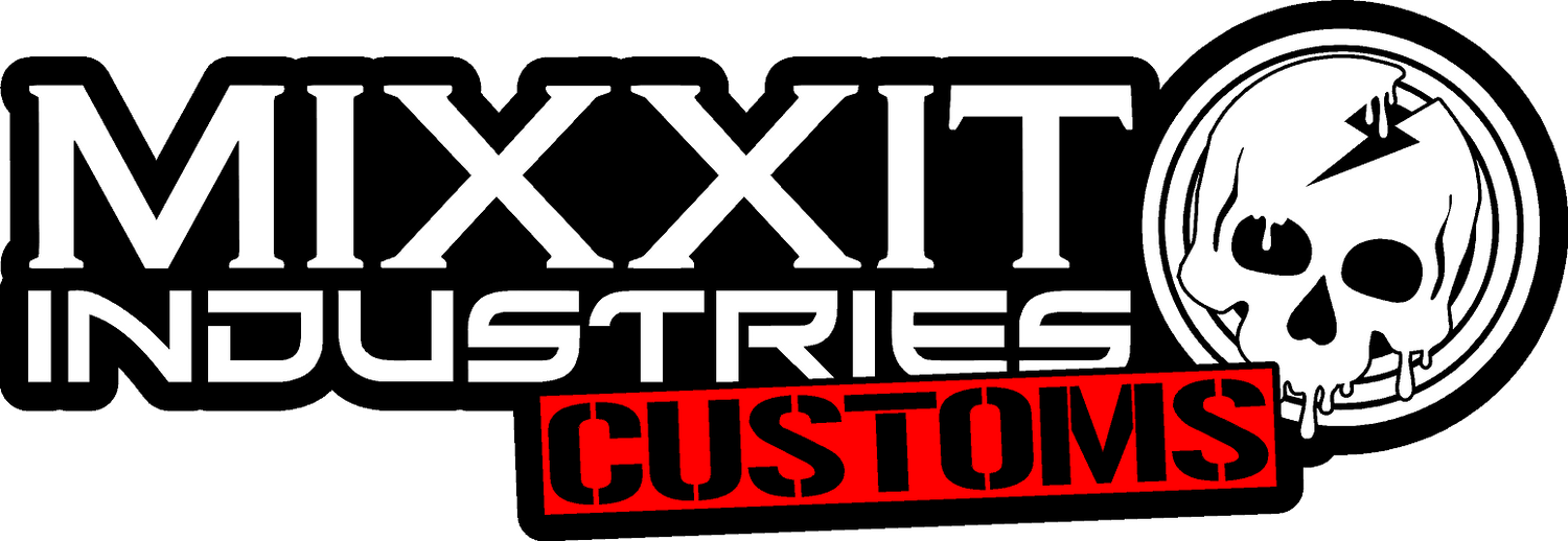 Mixxit Customs - OPEN FOR BUSINESS – Mixxit Industries